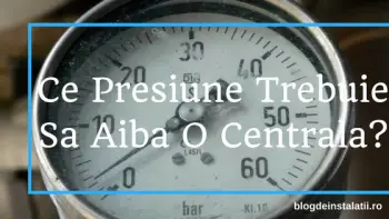 Ce Presiune Trebuie Sa Aiba O Centrala De Apartament?