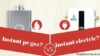 Instant Electric Sau Instant Pe Gaz? Pe Care Sa-l Cumpar...