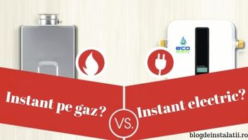 Instant Electric Sau Instant Pe Gaz? Pe Care Sa-l Cumpar...